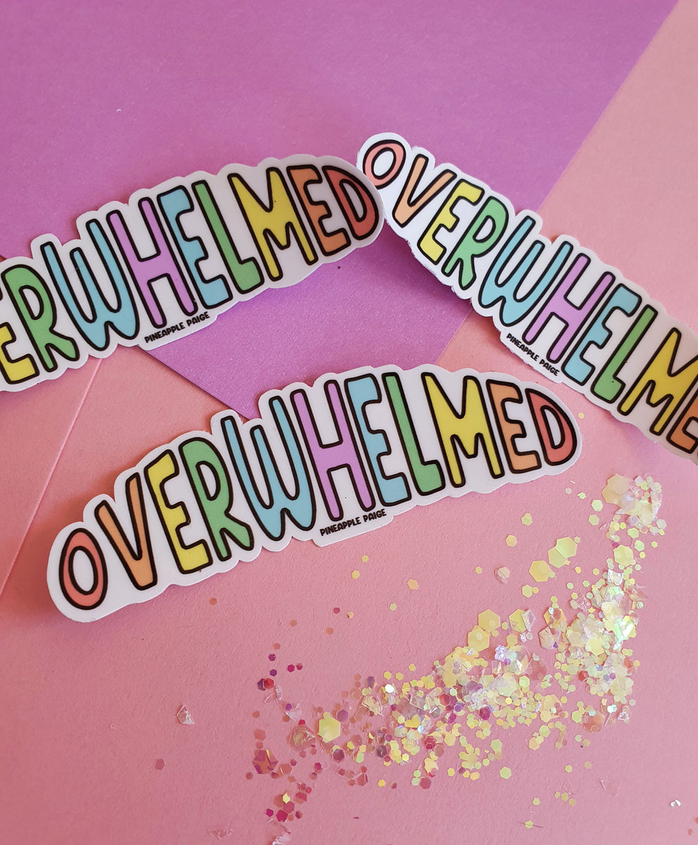 Overwhelmed - Colourful Sticker – Snips Tattoos